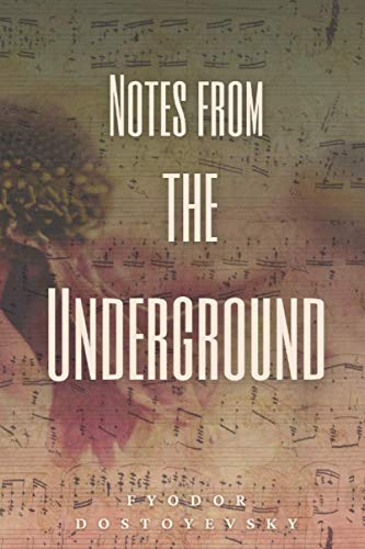 Notes from the Underground: Original Classics and Annotated by Fyodor ...