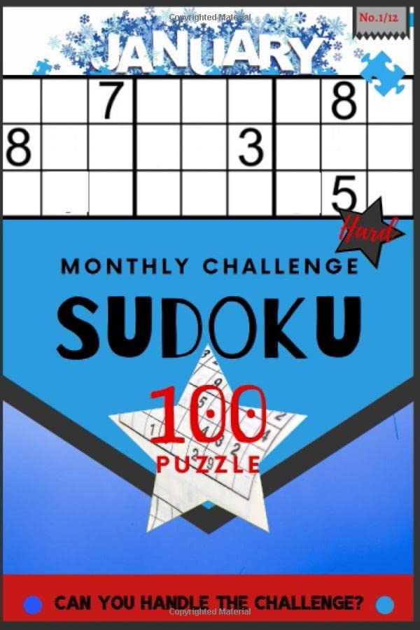 SUDOKU MONTHLY CHALLENGE: 100 SUDOKU PUZZLE BOOK DIFFICULTY HARD LEVEL ...