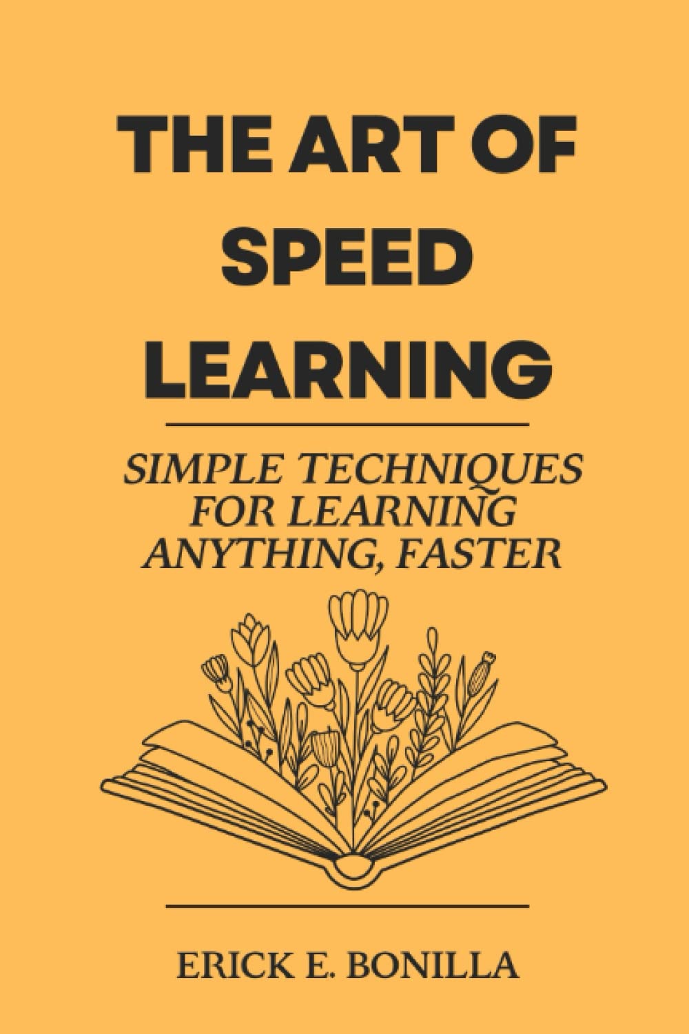 The Art of Speed Learning: Simple Techniques for Learning Anything ...
