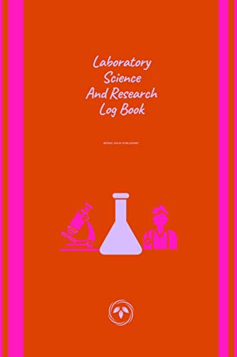 Laboratory Science And Research Log Book: Experiment Supplies Chemicals ...