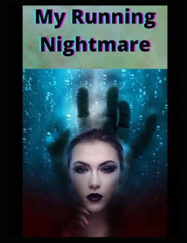 My Running Nightmare by Vanessa Nelson | Goodreads