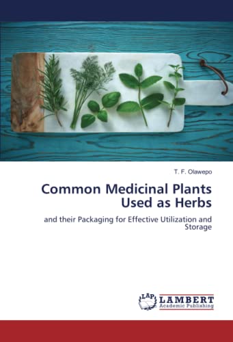Common Medicinal Plants Used as Herbs: and their Packaging for ...