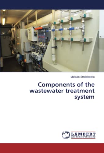 Components of the wastewater treatment system by Maksim Strelchenko ...