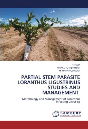 PARTIAL STEM PARASITE LORANTHUS LIGUSTRINUS STUDIES AND MANAGEMENT ...