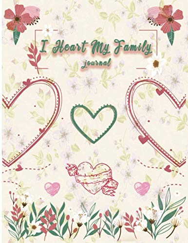 i heart my family journal: Notebook Journal for family as Birthday ...