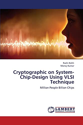 Cryptographic on System-Chip-Design Using VLSI Technique: Million ...