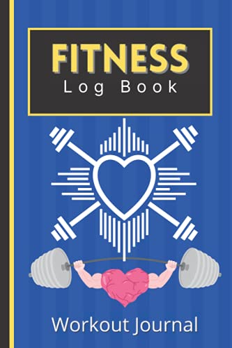Fitness Log Book Workout Journal: A Perfect Fitness Training ...