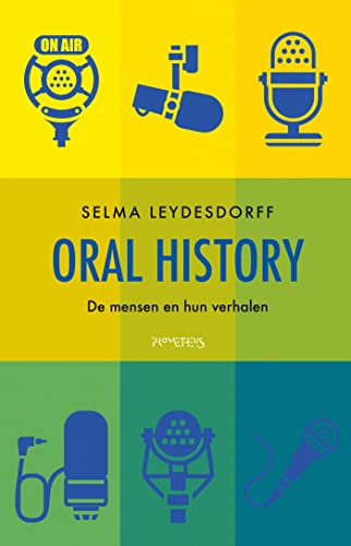 Oral history (Dutch Edition) by Selma Leydesdorff | Goodreads