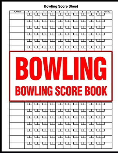 Bowling Score Book: Track your Score Improve your Games by Blue Lake ...