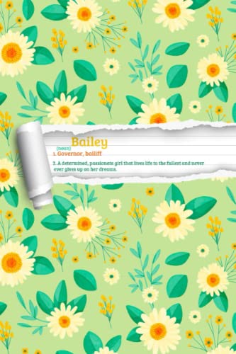 Bailey personalized notebook: A beautiful notebook for women and girls ...