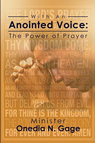 With An Anointed Voice: The Power of Prayer by Onedia Nicole Gage ...