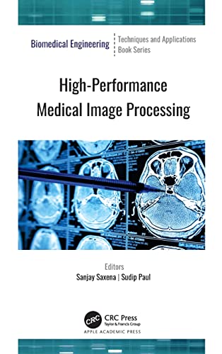 High-Performance Medical Image Processing by Sanjay Saxena | Goodreads