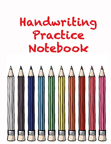 Handwriting Practice Notebook: 300 Lined Pages for Young Writers by ...