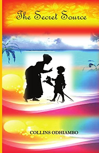 The Secret Source by Collins Odhiambo | Goodreads