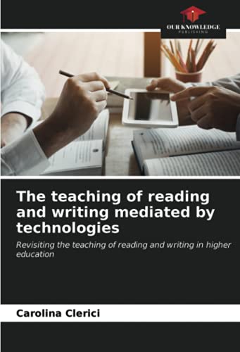 The teaching of reading and writing mediated by technologies ...