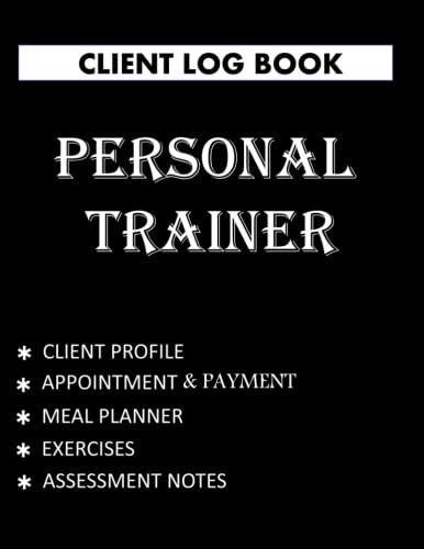 Personal Trainer Client Log Book: Client Data Organizer for Personal ...