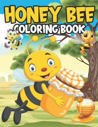 Honey Bee Coloring Book: Relax and unwind with with this beautiful ...