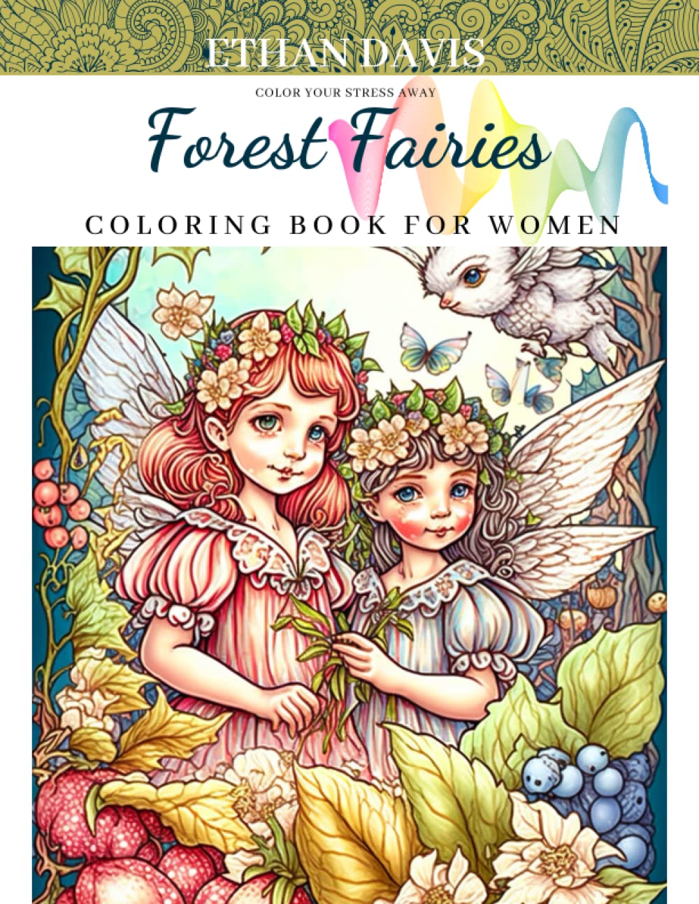 Forest Fairies Coloring Book for Women: Discover a Magical World of ...