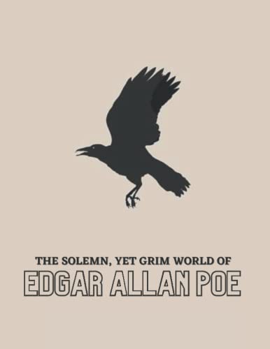 The Solemn, Yet Grim World of Edgar Allan Poe | The Complete Collection ...