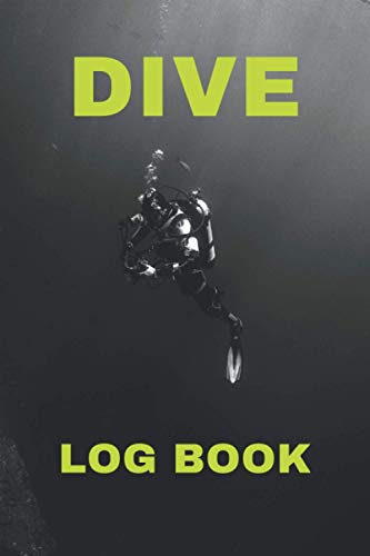 Dive Log Book: Scuba Diving Log Book / Track & Record 100+ Dives ...