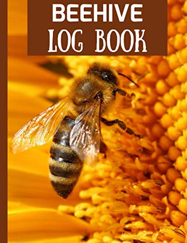 Bee Hive Log Book: Beekeeping Journal | Beehive Inspection And ...