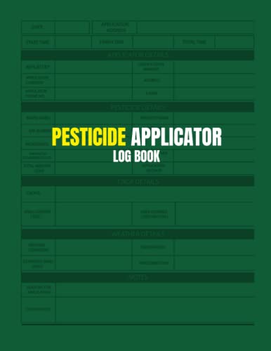 Pesticide Applicator Logbook: Chemical Application Log with Lines for ...