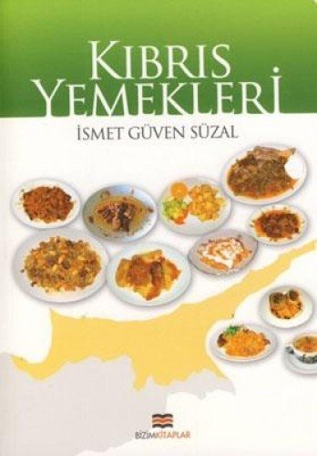 Kibris Yemekleri by Ismet Guven Suzal | Goodreads