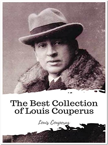The Best Collection of Louis Couperus: by Louis Couperus | Goodreads