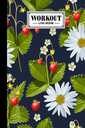 Workout Log Book: Gym, Fitness and Training Diary - Set Goals, Track ...