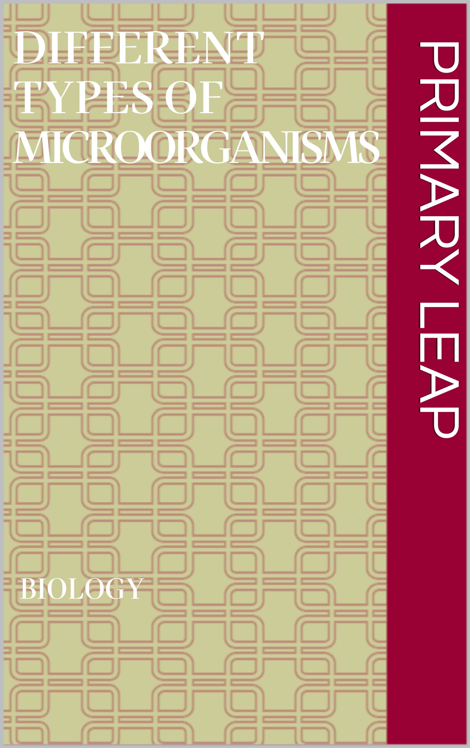 Different types of microorganisms by Primary Leap | Goodreads