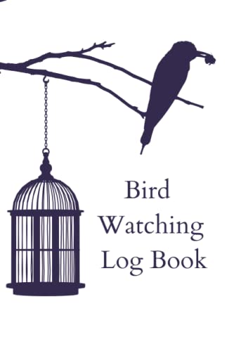 Bird Watching Journal: A Birdwatching Log Book for Birders & Bird ...