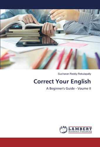 Correct Your English: A Beginner's Guide - Voume II by Sucharan Reddy Rekulapally | Goodreads
