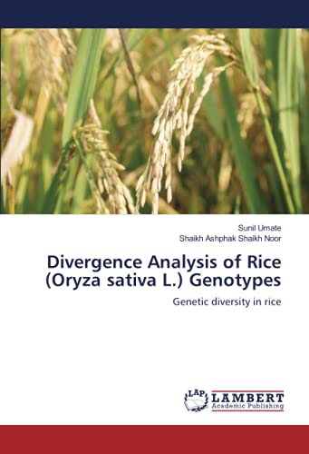 Divergence Analysis of Rice (Oryza sativa L.) Genotypes: Genetic diversity in rice by Sunil ...