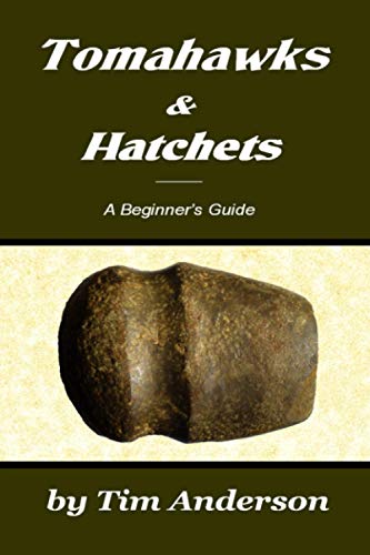 Tomahawks & Hatchets: A Beginner's Guide by Tim Anderson | Goodreads