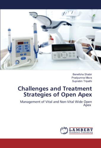 Challenges and Treatment Strategies of Open Apex: Management of Vital ...