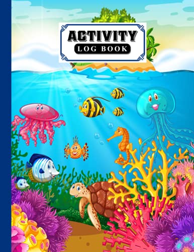 Activity Log Book: Sea Animals Cover | Daily Activity Log Journal, 120 Pages, Size 8.5" x 11 ...