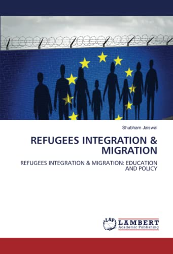 REFUGEES INTEGRATION & MIGRATION: REFUGEES INTEGRATION & MIGRATION ...