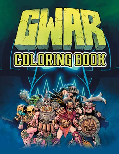 GWAR Coloring Book: Great Gifts For "GWAR" Fans To Relax And Have Fun ...