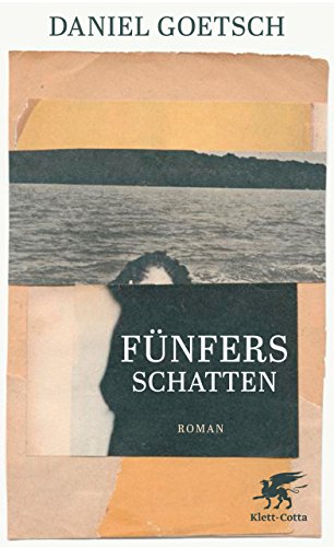 Fünfers Schatten: Roman (German Edition) by Daniel Goetsch | Goodreads