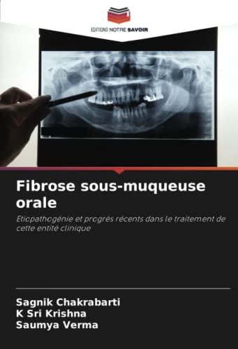 Fibrose sous-muqueuse orale: Etiopathogénie et progrès récents dans le ...