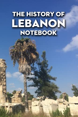 The History of Lebanon Notebook: Notebook|Journal| Diary/ Lined - Size ...