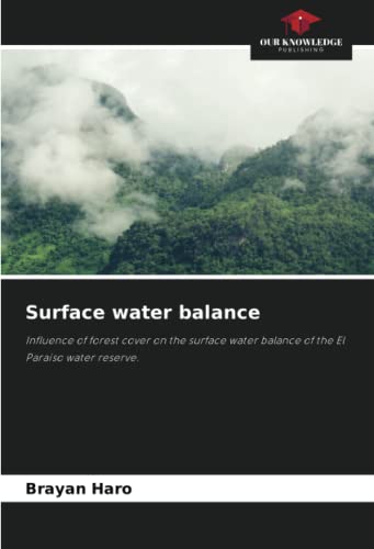 Surface water balance: Influence of forest cover on the surface water ...