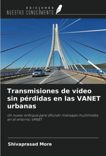 Transmisiones de vídeo sin pérdidas en las VANET urbanas: Un nuevo ...