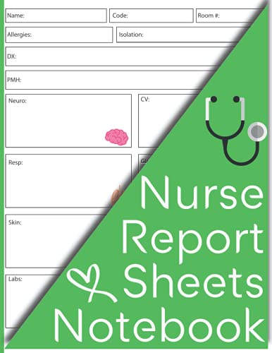 Nurse Report Sheets Notebook: Perfect Journal for Organizing Notes ...