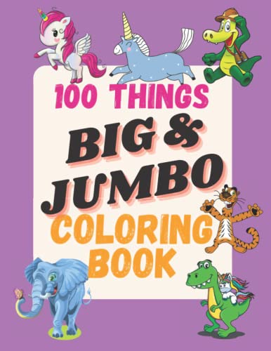 100 things BIG & JUMBO Coloring Book: 100 Pages to color!!, Easy, LARGE ...