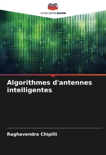 Algorithmes d'antennes intelligentes by Raghavendra Chipilli | Goodreads