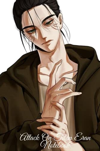 Attack On Titan Eran Notebook: shingeki no kyojin eren yeager notebook ...