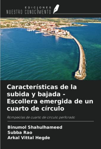 Características de la subida y bajada - Escollera emergida de un cuarto ...