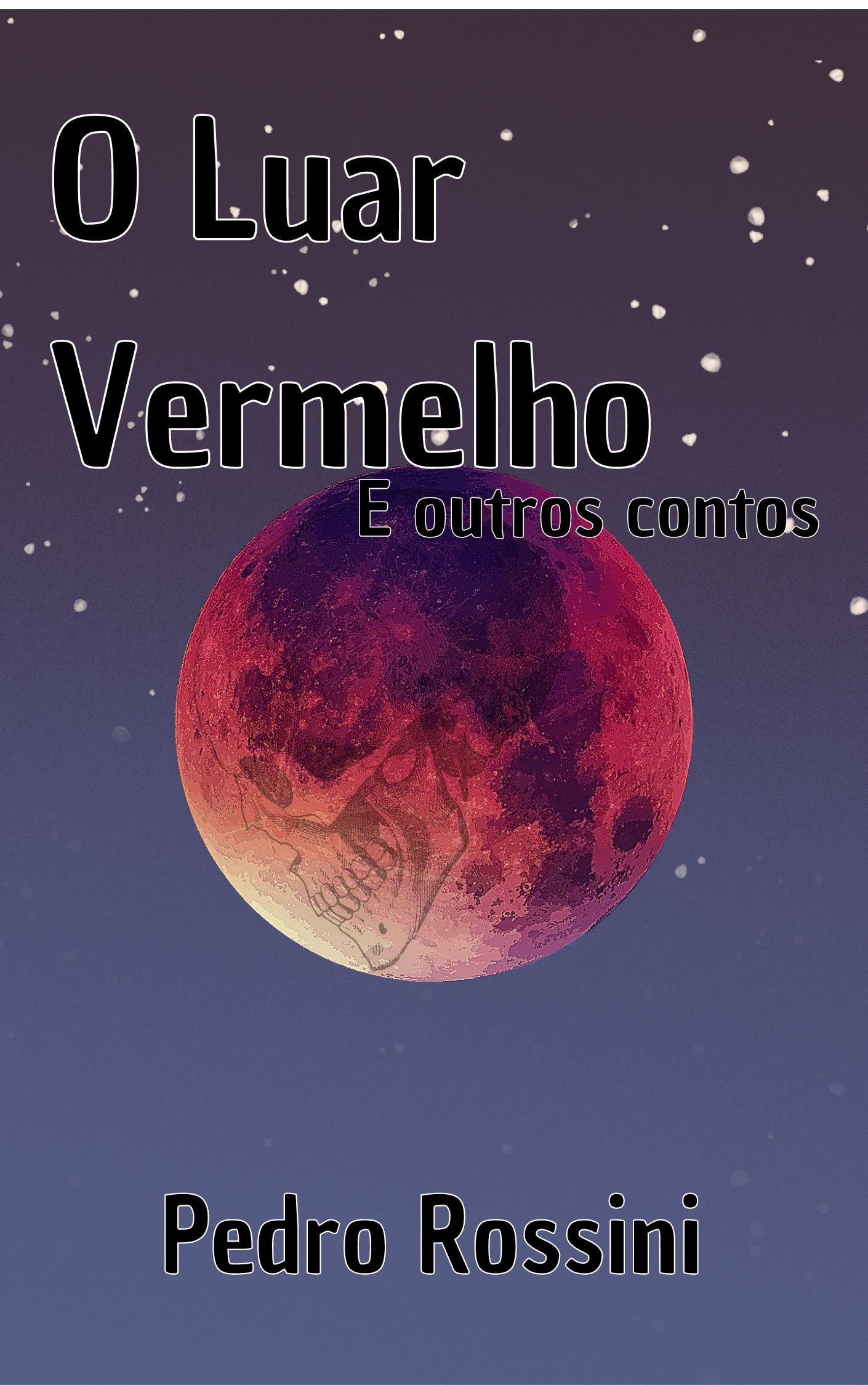 O Luar Vermelho e Outros Contos (Portuguese Edition) by Pedro Rossini | Goodreads