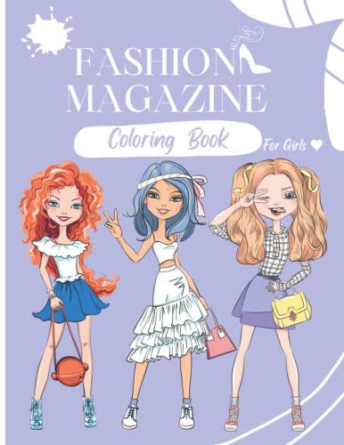 Fashion Magazine Coloring Book for Girls Ages 7-14: Different pieces of ...